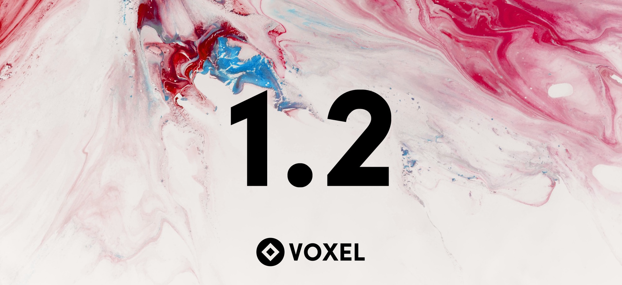 Voxel 1.2 is now available - docs.getvoxel.io